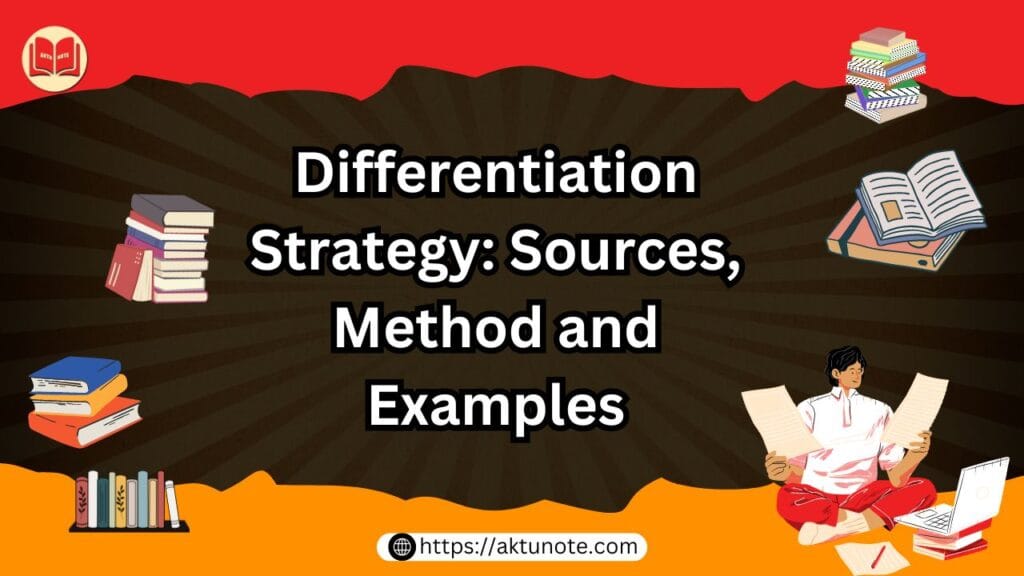 Differentiation Strategy: Sources, Method and Examples