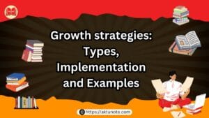 Growth Strategies: Types, Implementation and Examples